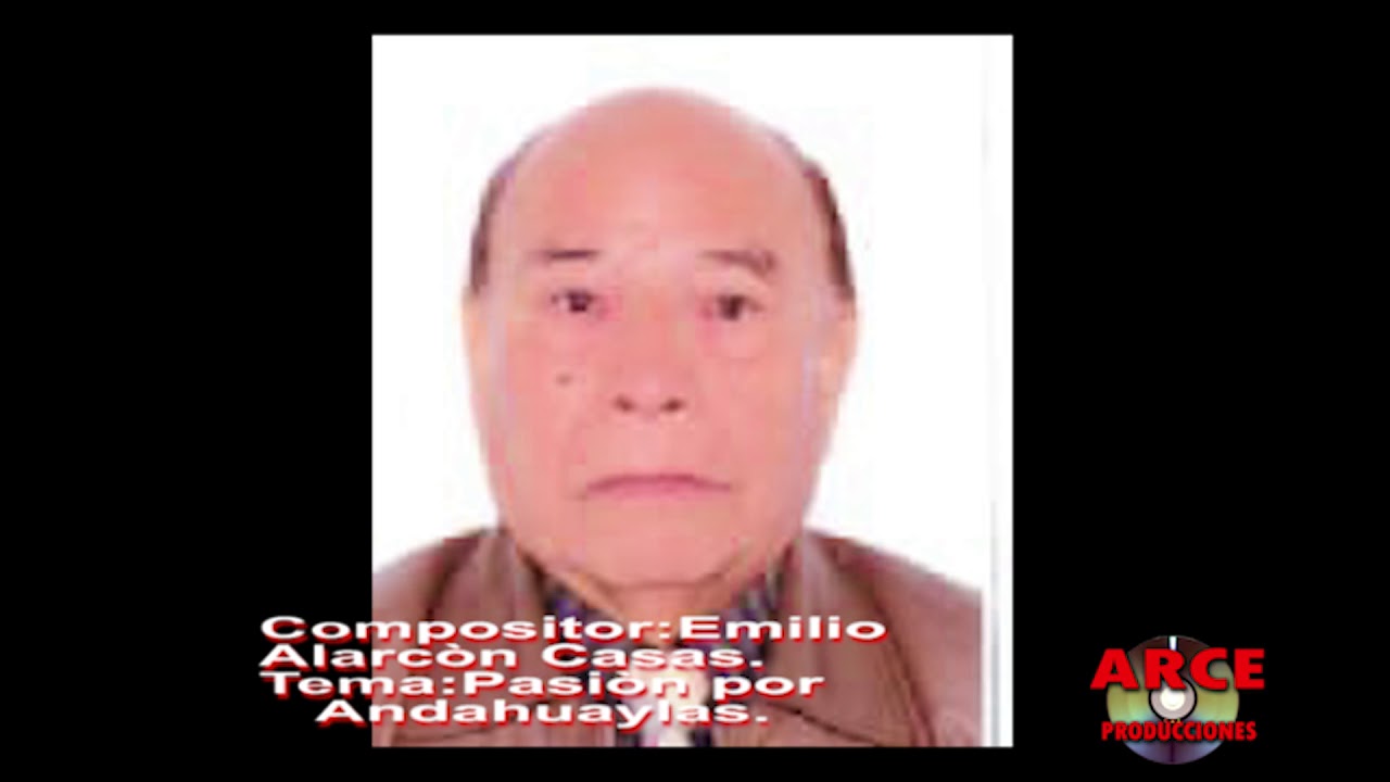 EMILIO ALARCON PASIÓN POR ANDAHUAYLAS - YouTube