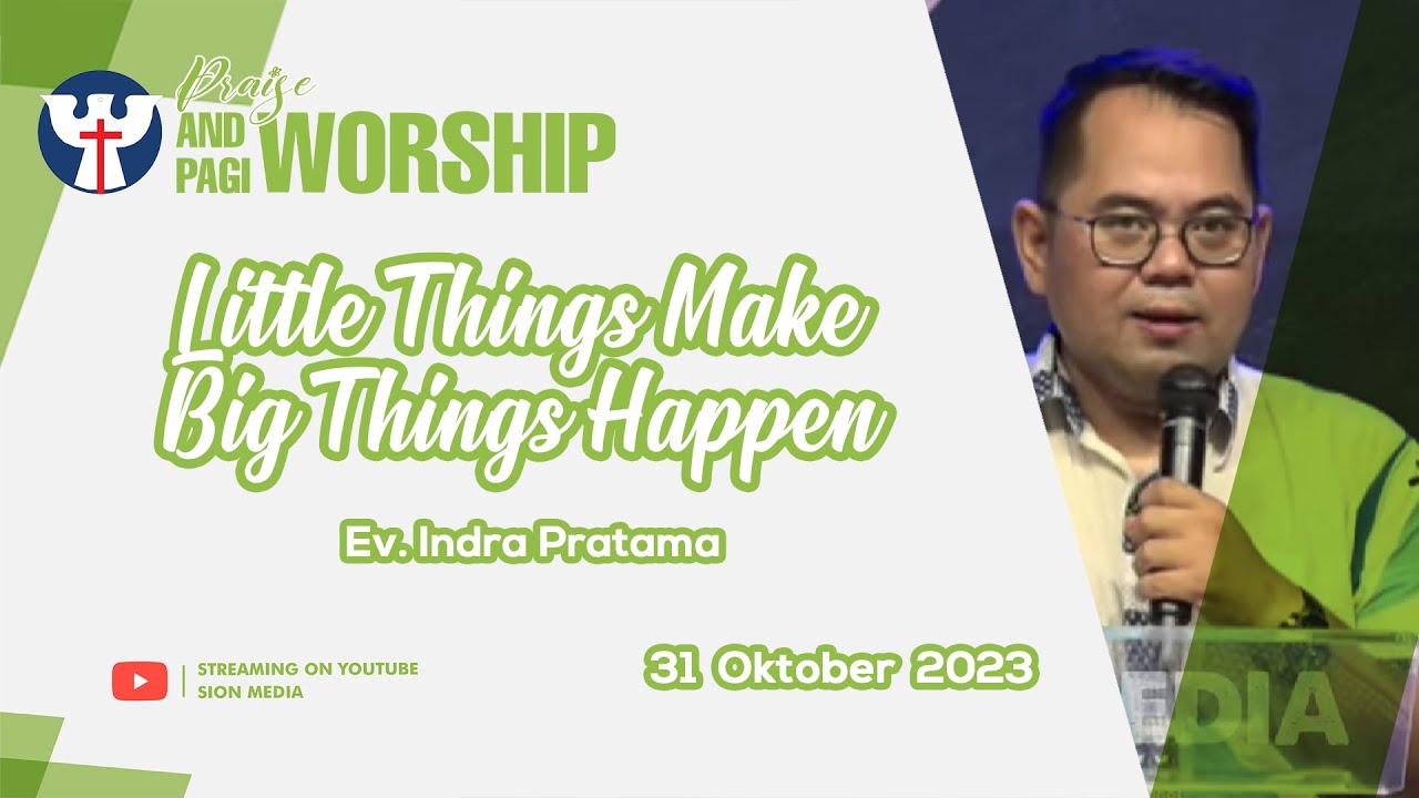 PW KE-245 31 Oktober 2023 Ev. Indra Pratama - Little Things Make Big Things Happen - YouTube