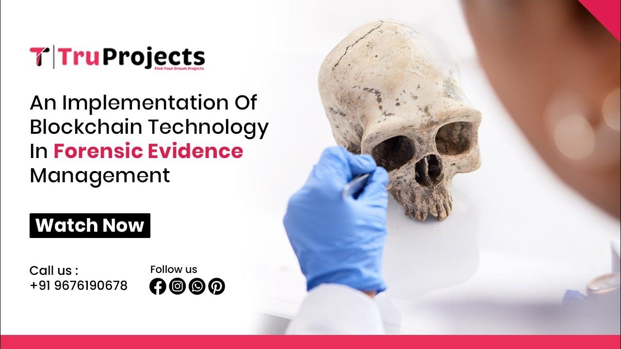 An Implementation of Blockchain Technology in Forensic Evidence ...