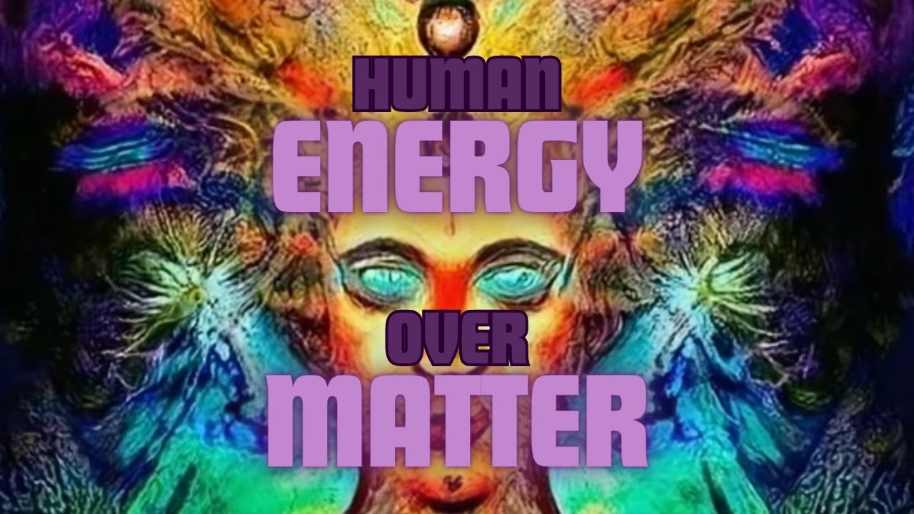 Power of Human Energy Over Matter - YouTube