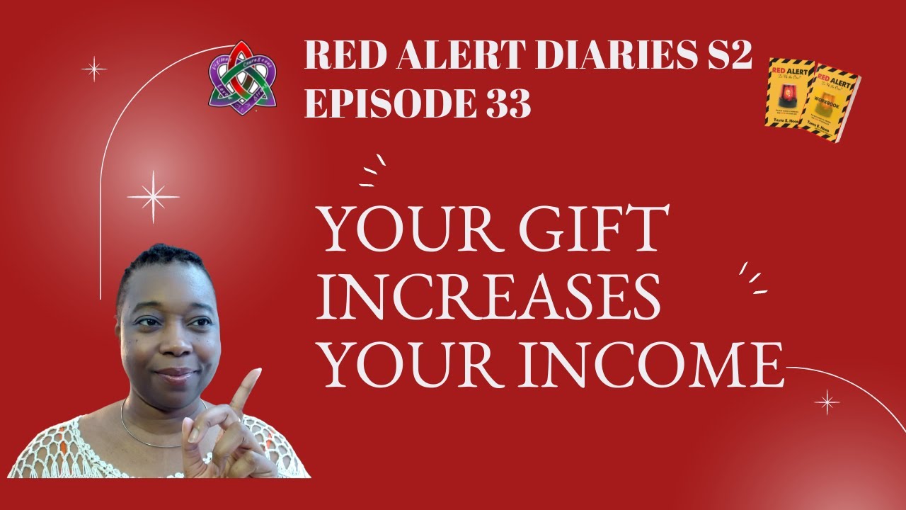 Red Alert Diaries - S2 Episode 33 - Your Gift Increases Your Income💵💰 ...