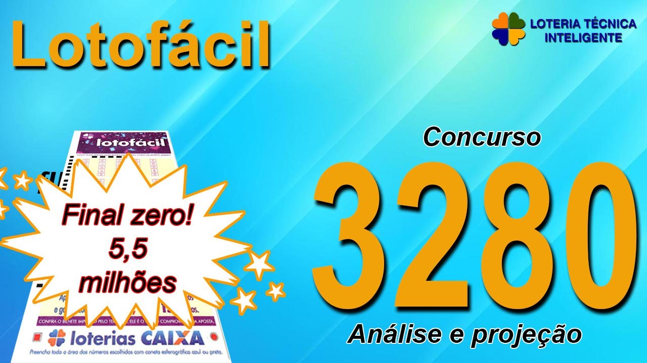 ANÁLISE E PROJEÇÃO PARA O CONCURSO 3280 DA LOTOFÁCIL - FINAL ZERO - YouTube
