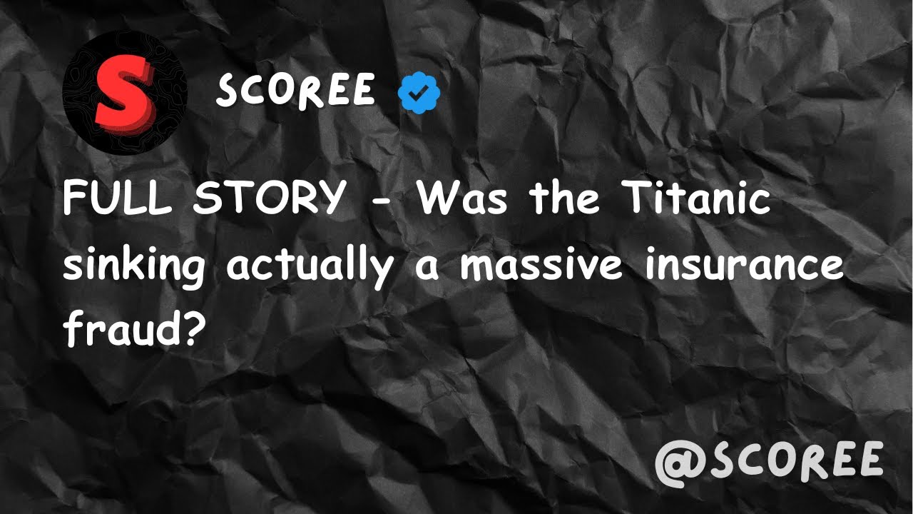FULL STORY - Was the Titanic sinking actually a massive insurance fraud ...