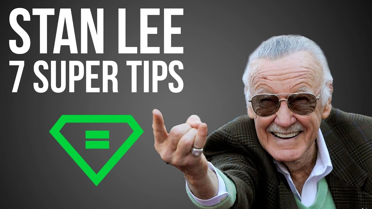 Stan Lee | 7 Super Tips - YouTube