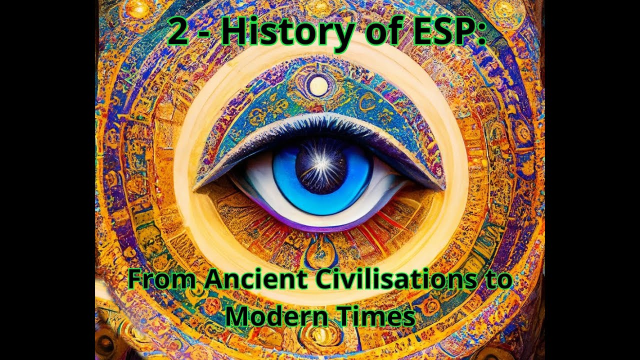 2 - History of ESP: From Ancient Civilisations to Modern Times - YouTube