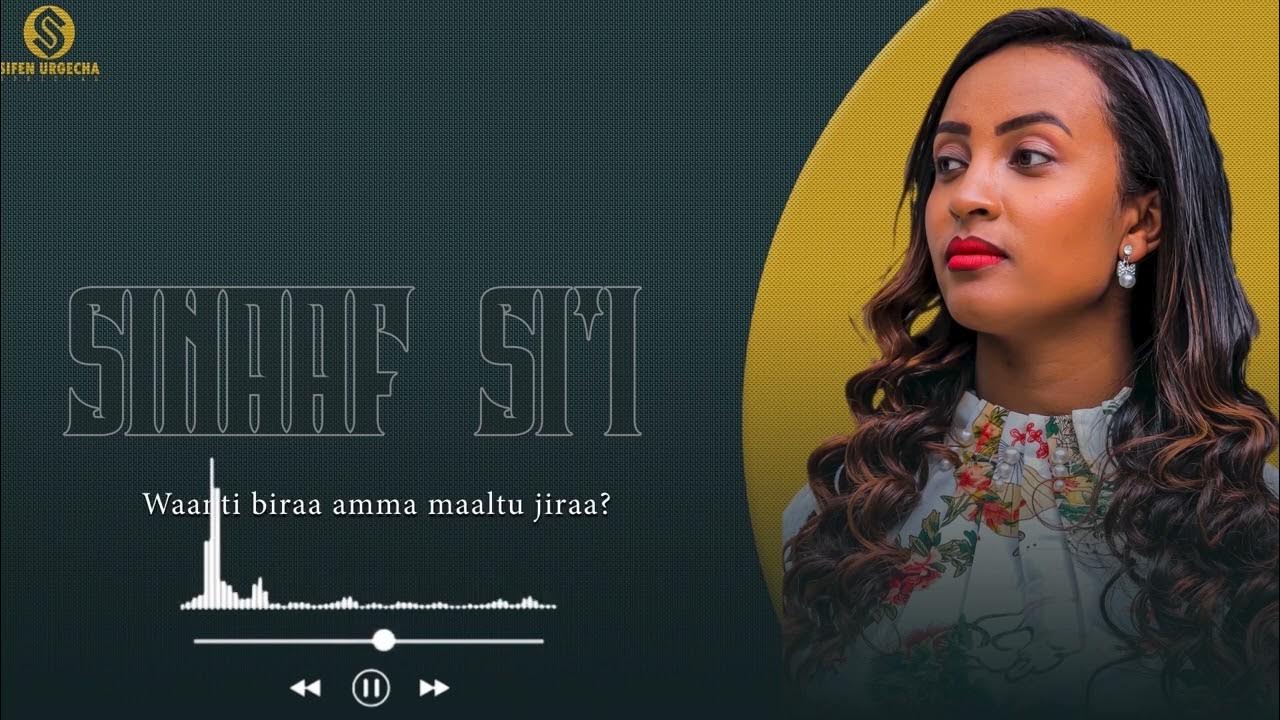 Siifan Urgeechaa |Sinaaf Si'ii (new music 2024) - YouTube