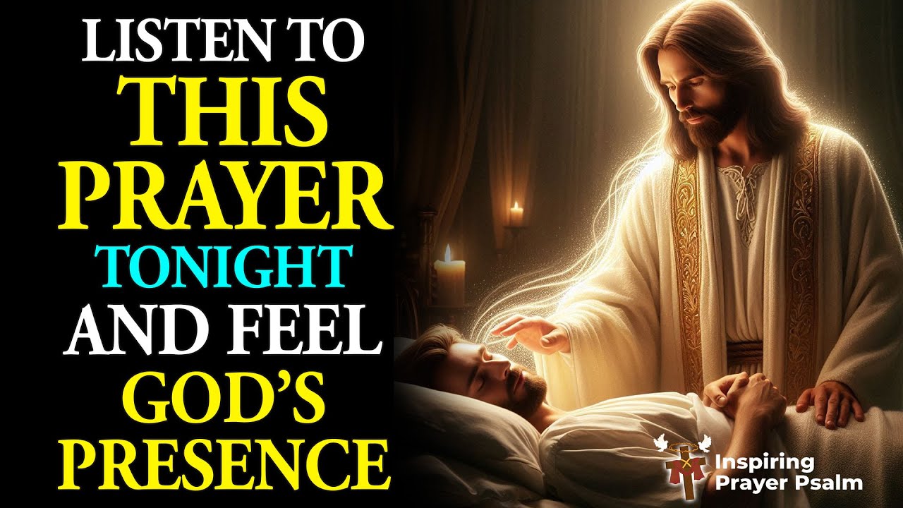 Listen to This Prayer Before Sleep and See What Happens 🌙 Night Prayer ...