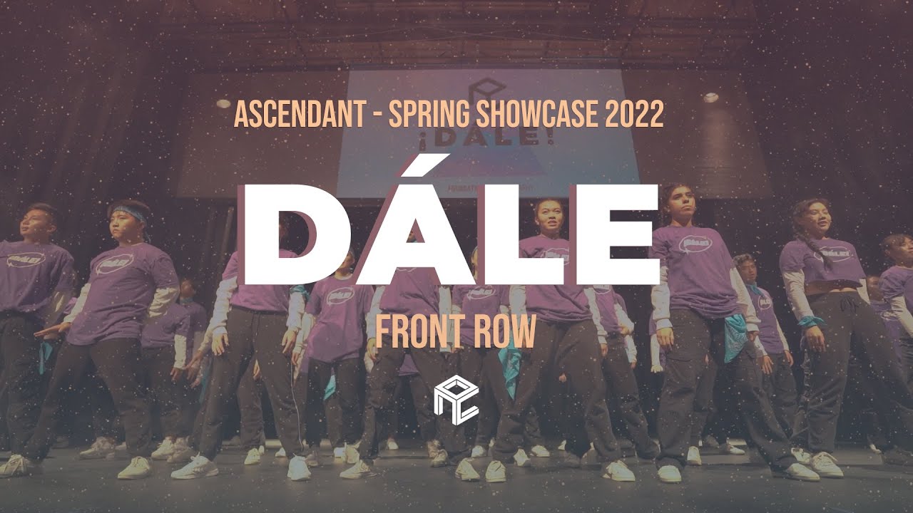 ¡DALE! [Front Row] | ASCENDANT: Foundations Choreography Spring 2022 ...
