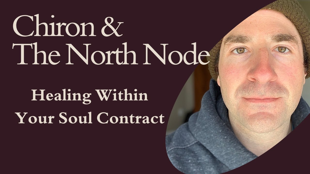 Chiron & The North Node: Your Soul Contract For Healing - YouTube