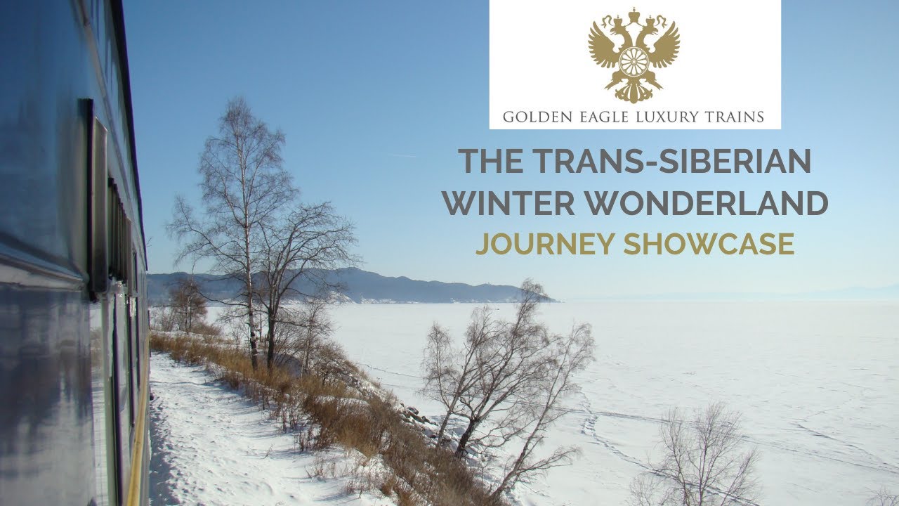 Golden Eagle Winter Wonderland Trans-Siberian Express - YouTube