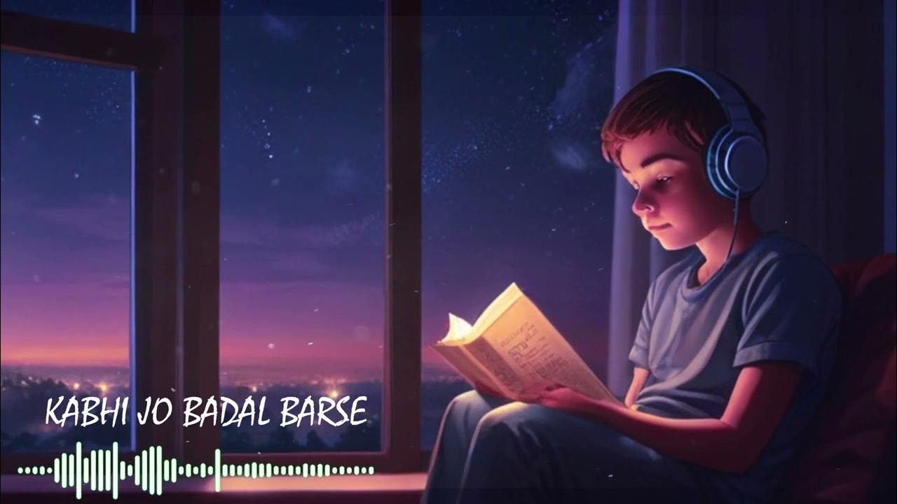 Kabhi Jo Badal Barse Slowed Reverb Arijit Singh Jackpot Lexy