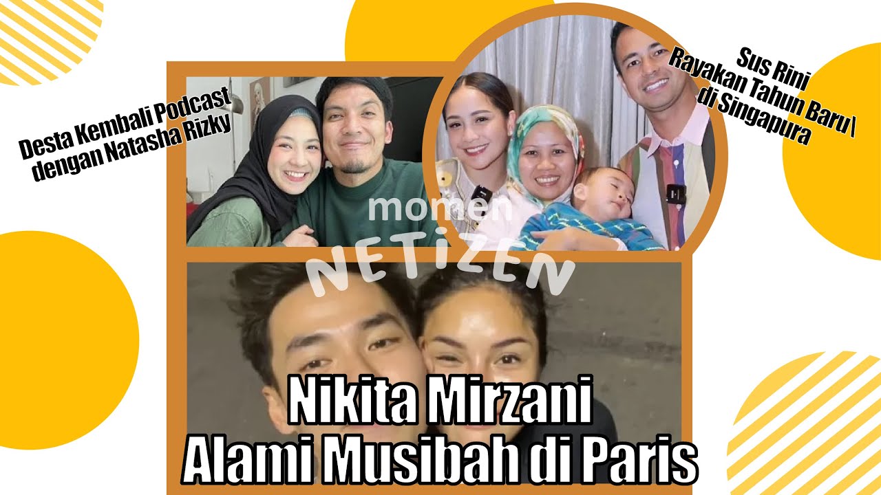 Nikita Mirzani Alami Musibah di Paris - Desta Kembali Podcast dengan ...