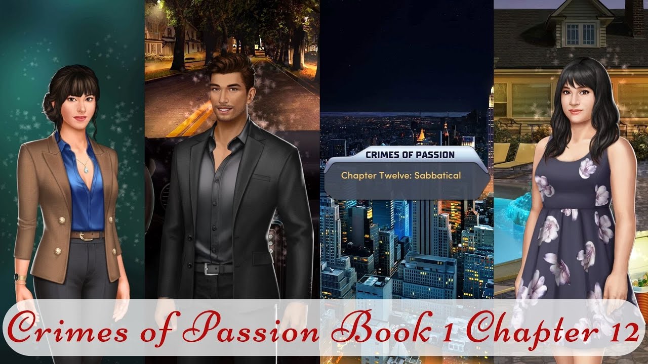Choices: Crimes of Passion Book 1, Chapter 12: Sabbatical (Male 💖 love interest Route- 💎used ...