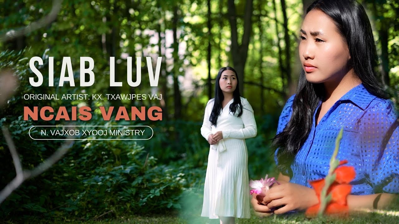 Siab Luv Cover Ncais Vang (Official Music Video 2023) - YouTube