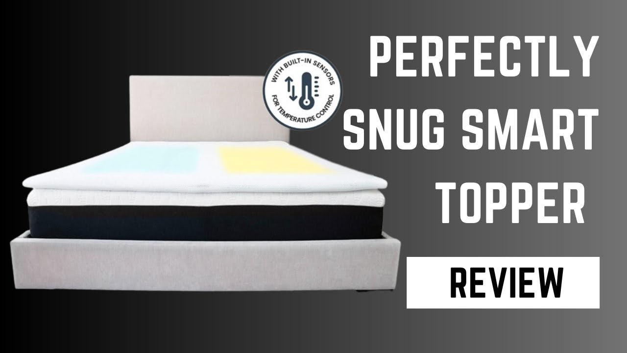 Perfectly Snug Smart Topper: Upgrade Your Sleep with This Revolutionary ...
