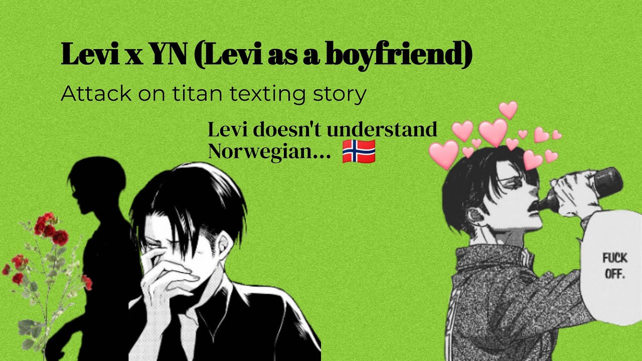 [AoT x YN] Levi doesn't understand Norwegian (Levi x YN) - YouTube