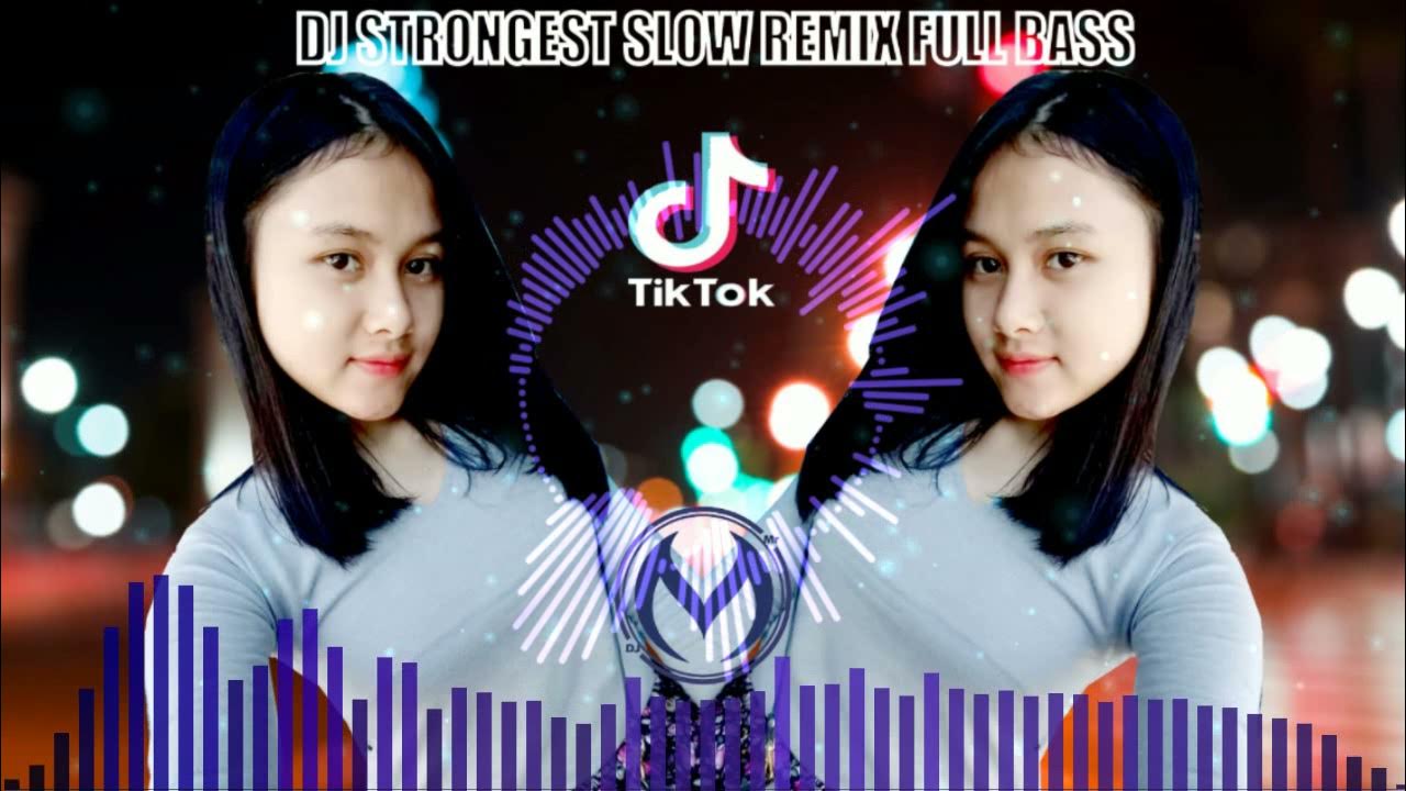 DJ STRONGEST 🎶| SLOW REMIX FULL BASS🔊 TERBARU 2021 BY MR DJ - YouTube Music