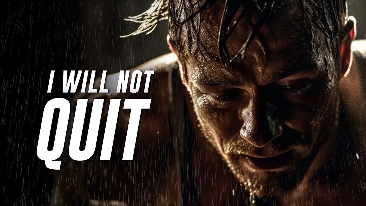 I WILL NOT QUIT - Powerful Motivational Speech - YouTube