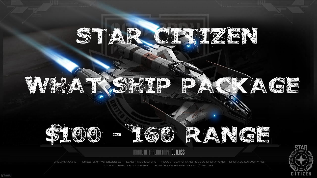 Star Citizen - What Ship Package $100 - 160 Range - YouTube