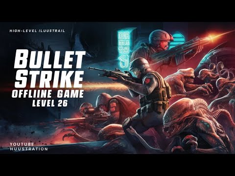 GAME PERANG BULLET STRIKE OFFLINE LEVEL 26 EPISODE 3 - YouTube