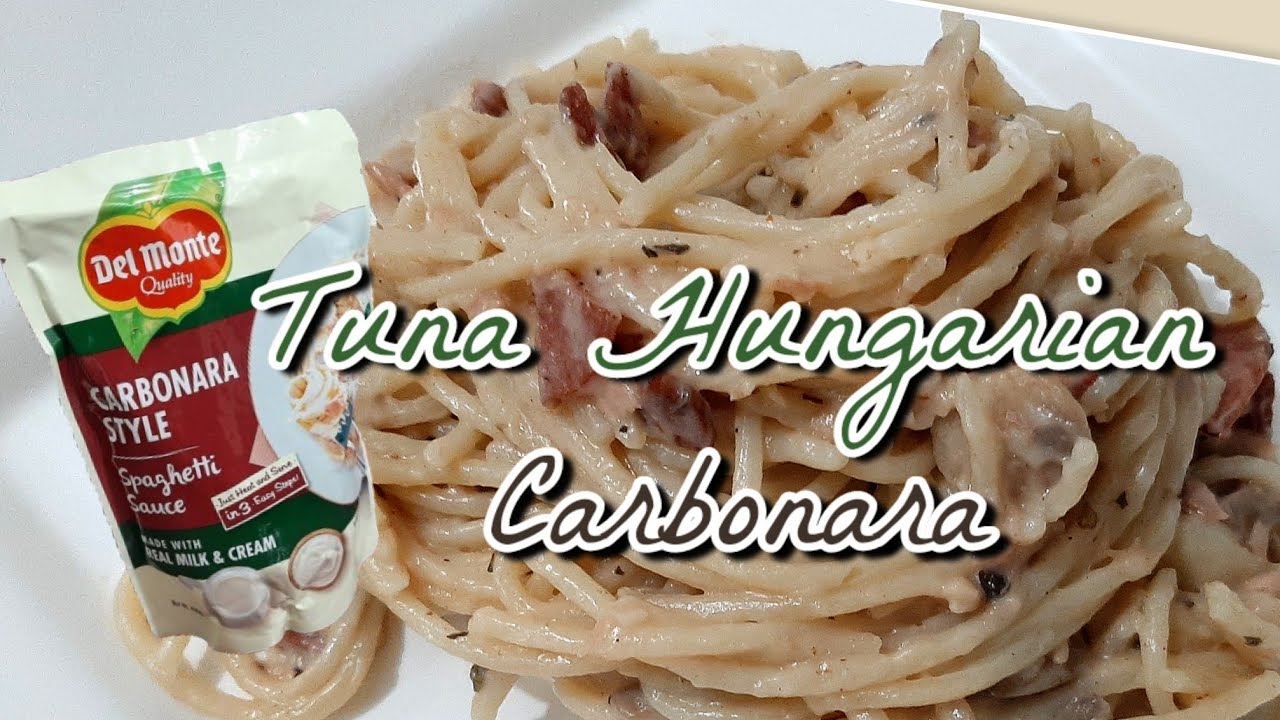 Tuna Hungarian Carbonara using Del Monte Carbonara Style Spaghetti ...