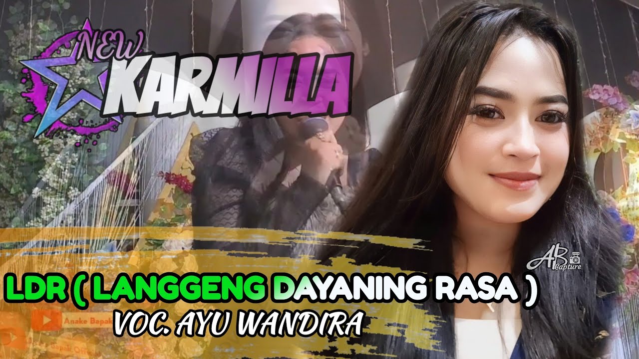 LDR ( LANGGENG DAYANING RASA ) - AYU WANDIRA " NEW KARMILLA" - YouTube
