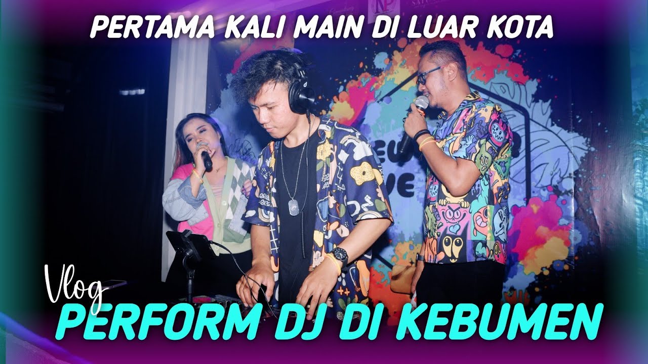 FIRST TIME PERFORM DJ DI LUAR KOTA EPS. KEBUMEN EVENT #djtiktok #dj # ...