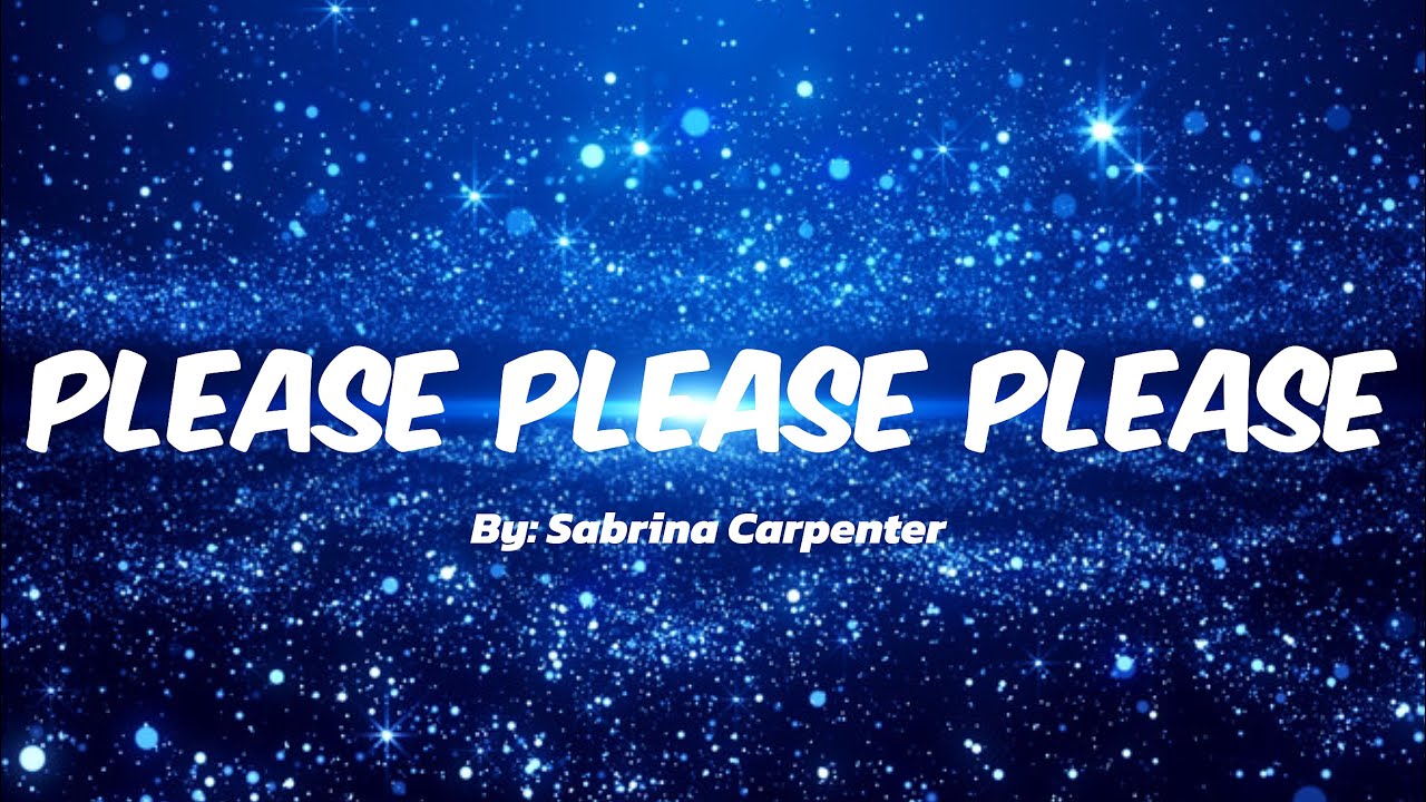 Please Please Please by: Sabrina Carpenter - YouTube