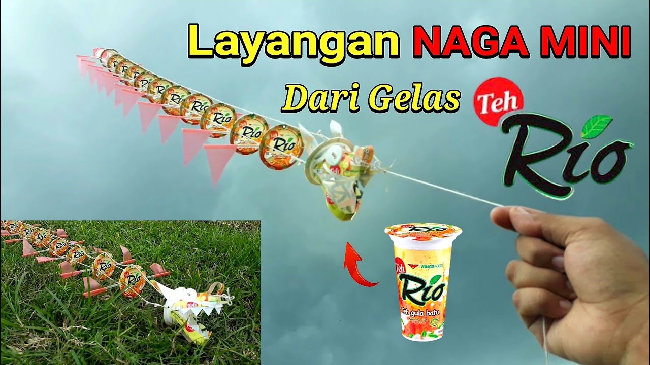 Cara Membuat Layangan Naga Mini Dari Gelas Teh Rio - YouTube