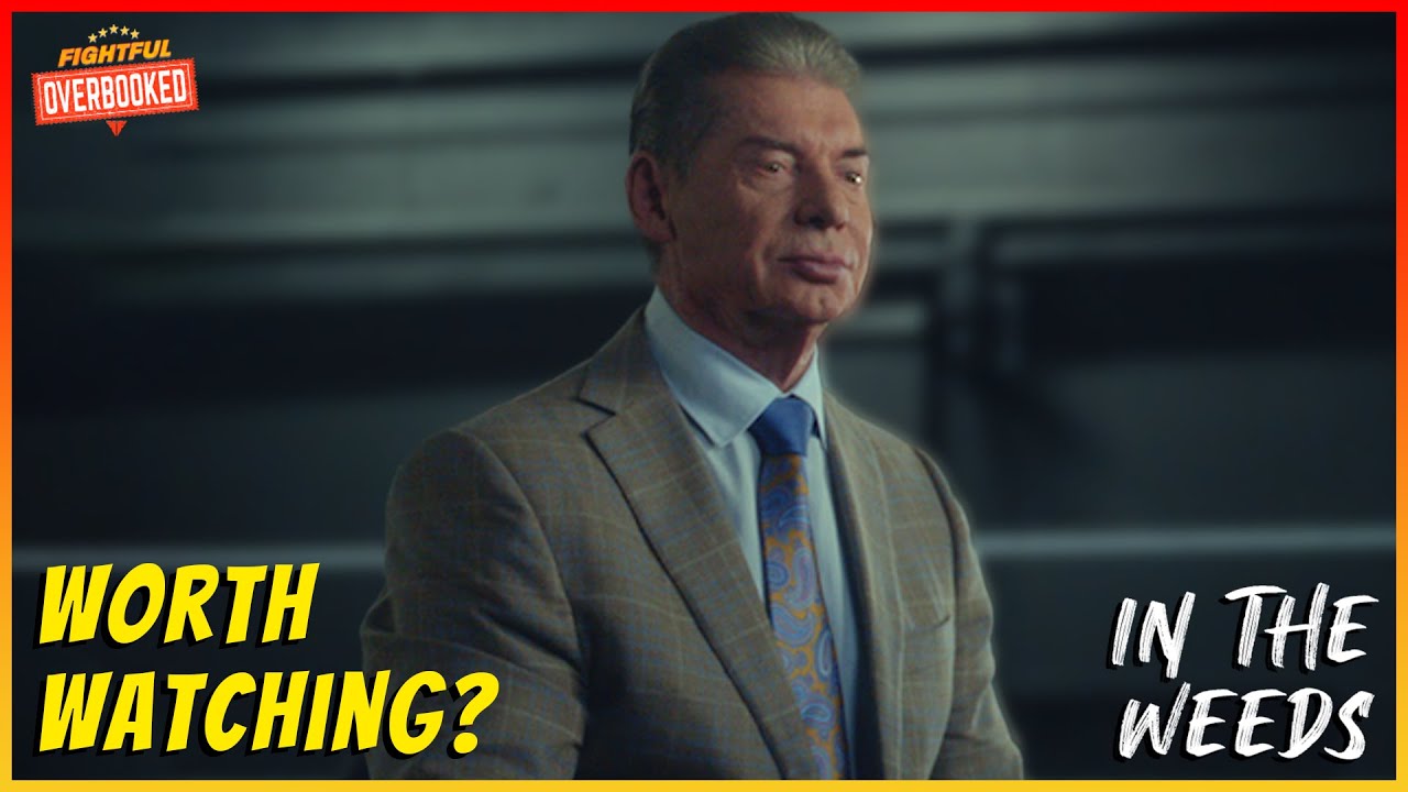 Should You Watch The McMahon Netflix Series? | In The Weeds 9/25/24 ...