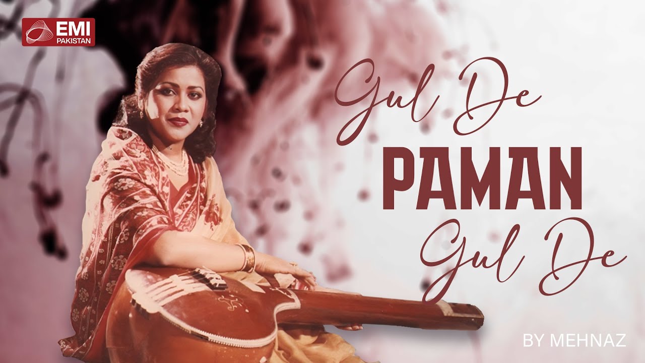 Gul De Paman Gul De | Mehnaz | @EMIPakistanOfficial - YouTube