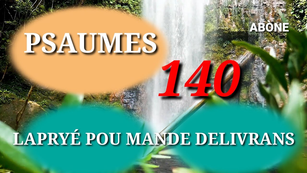 PSAUMES 140 LA PRYÉ POU MANDE DELIVRANS / SE YON SOM DAVID - YouTube