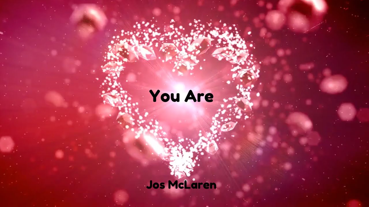 You Are lyric video (Jos McLaren) - YouTube Music