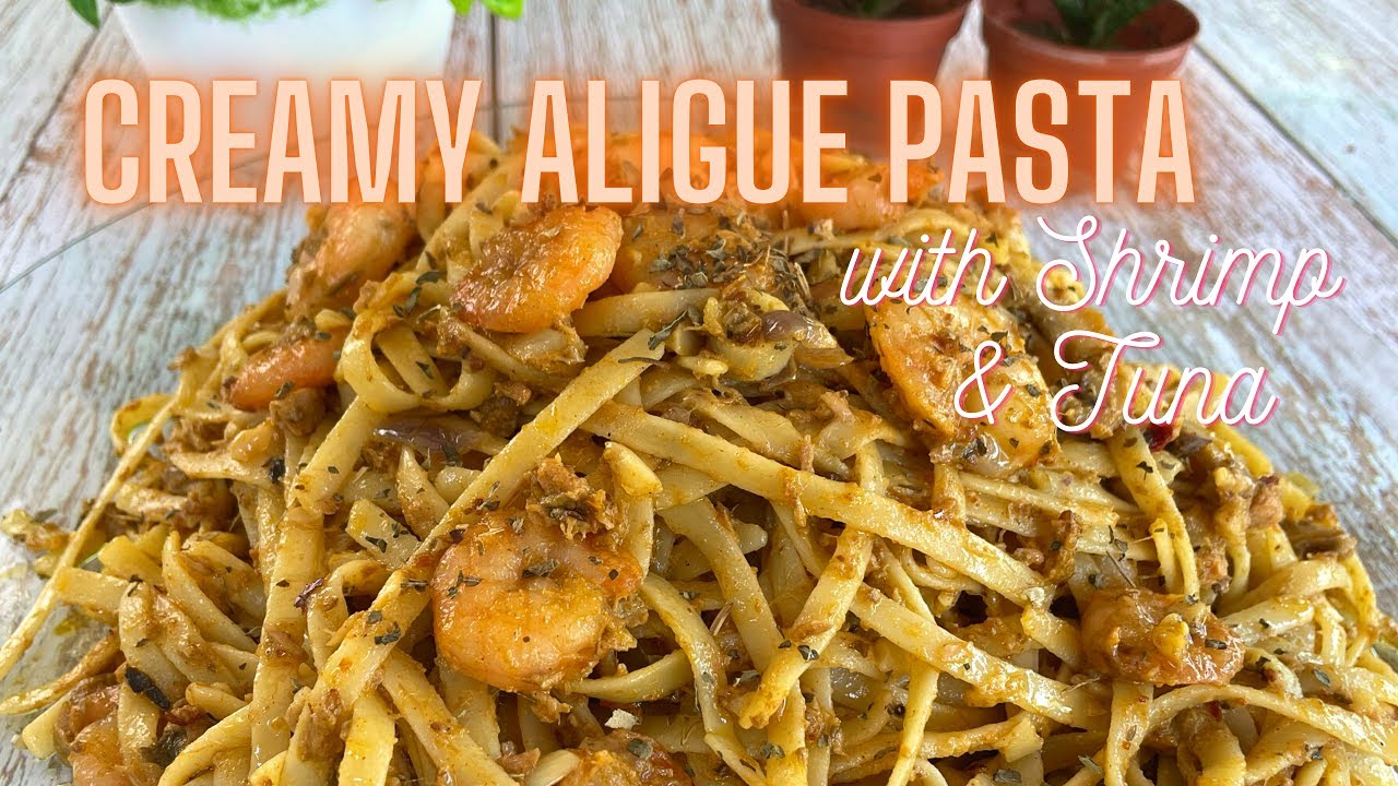CREAMY ALIGUE PASTA with Shrimp and Tuna - YouTube