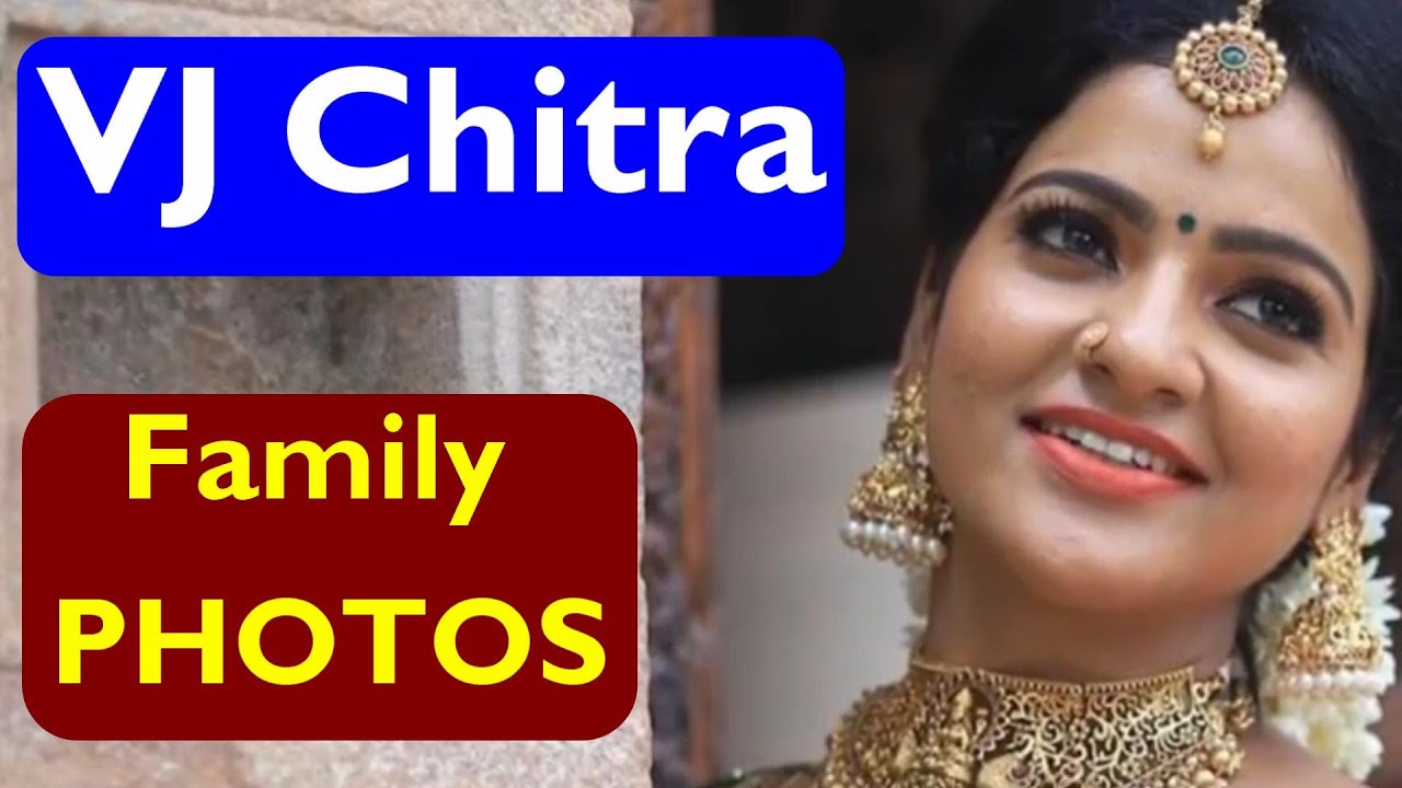 VJ Chithra Family PHOTOS | At Tamil - YouTube