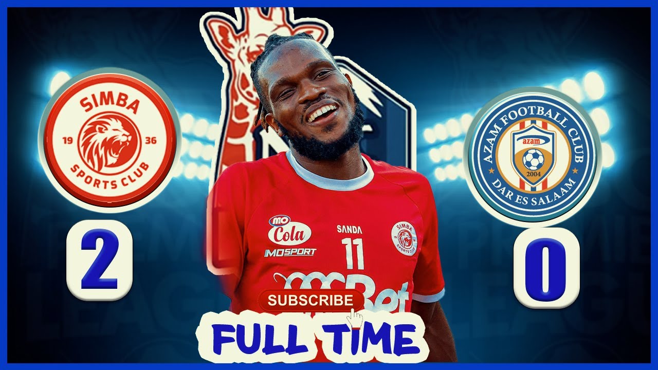 🔴# LIVE: SIMBA YAMCHAKAZA ( 2 ) vs ( 0 ) AZAM FC-FUL TIME-LIGI KUU NBC ...