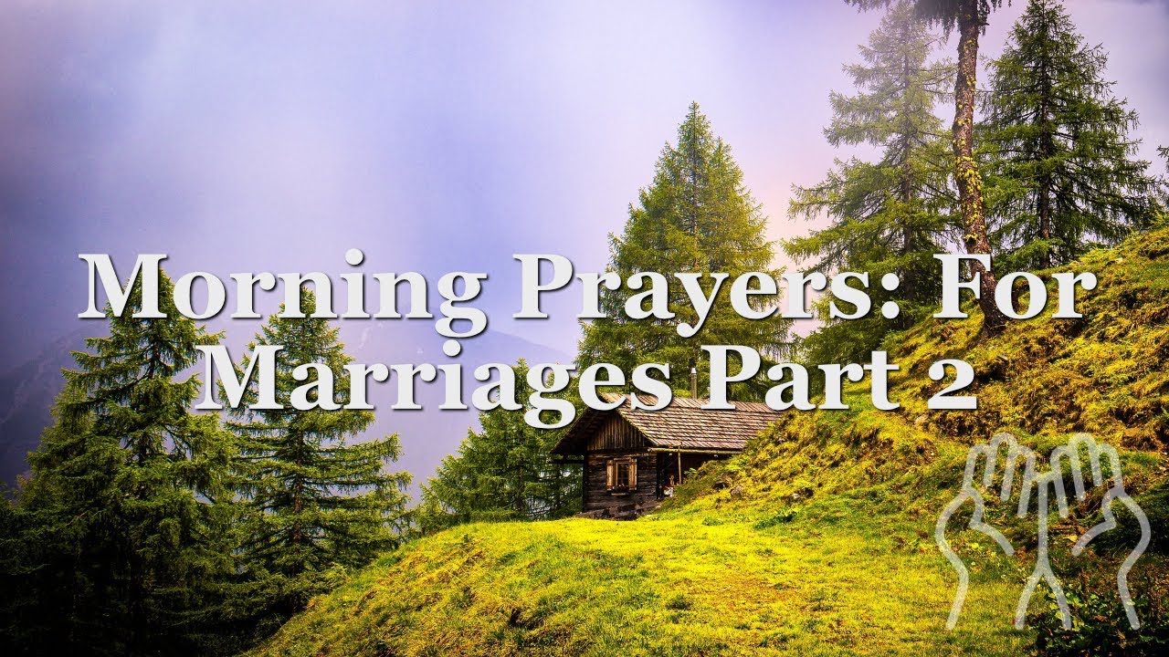 Escape With Prayer | Morning Prayers For Marriages Part 2 - YouTube