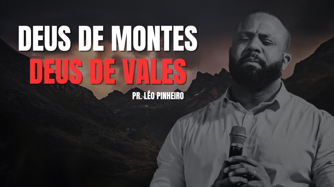 DEUS DE MONTES, DEUS DE VALES! - IGREJA CASA DE HONRA - YouTube