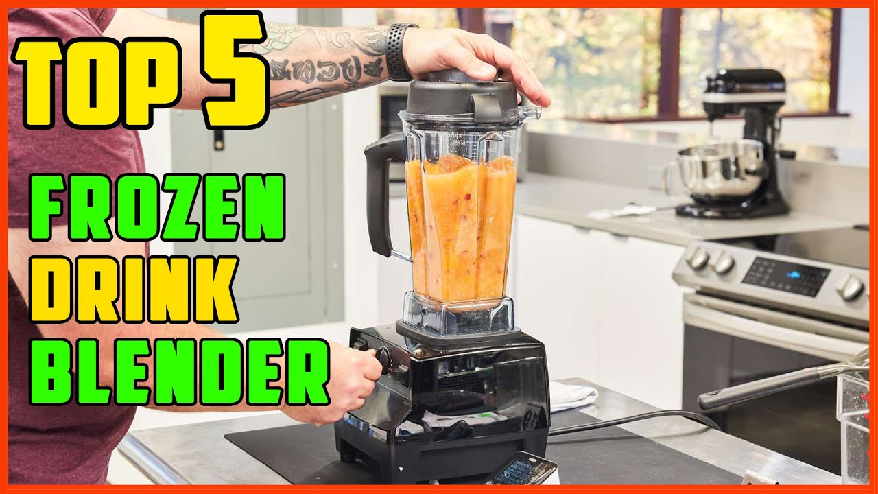TOP 5 Best Blenders for Frozen Drinks 2026 - YouTube