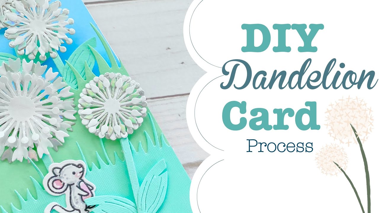 DIY Dandelion Card process - YouTube