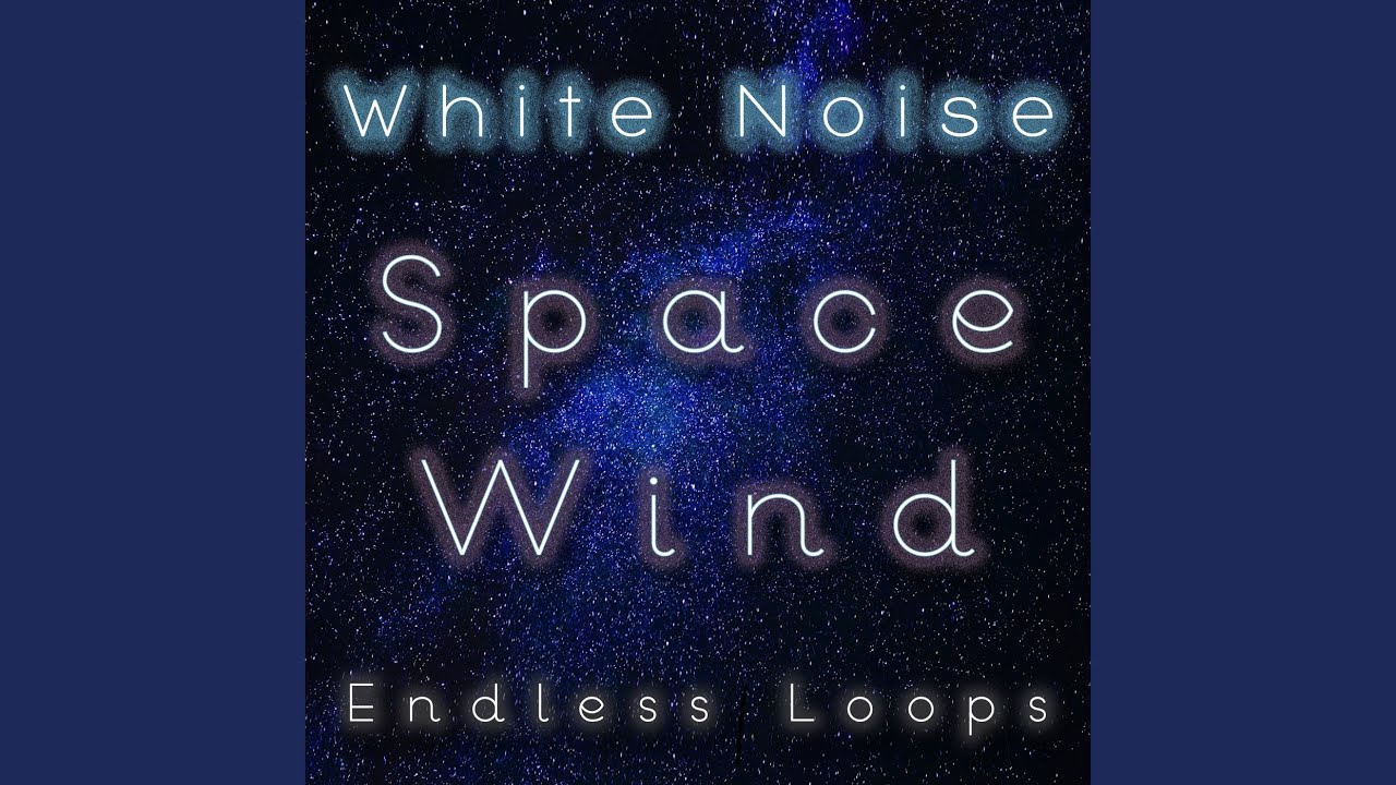 White Noise Space Wind Endless Loop (1 Minute No Fades) - YouTube