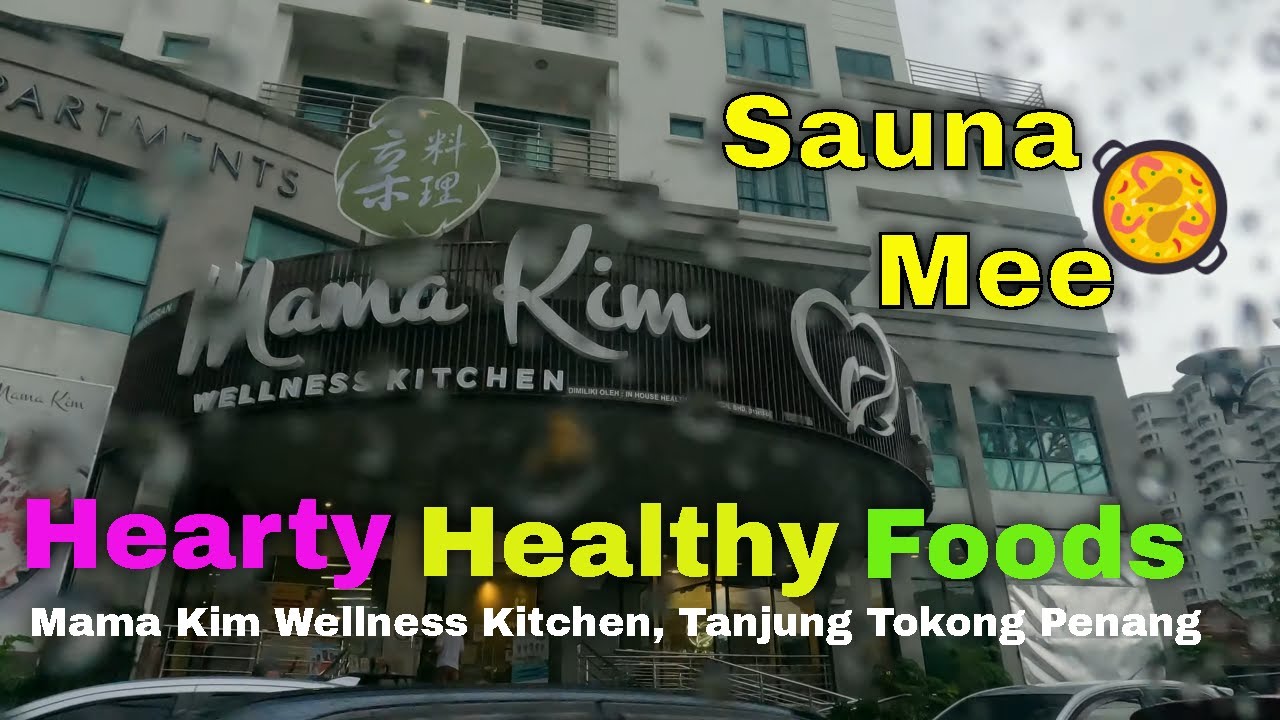 Mama Kim Wellness Kitchen | Mama Kim Sauna Mee | Penang | Tanjung ...