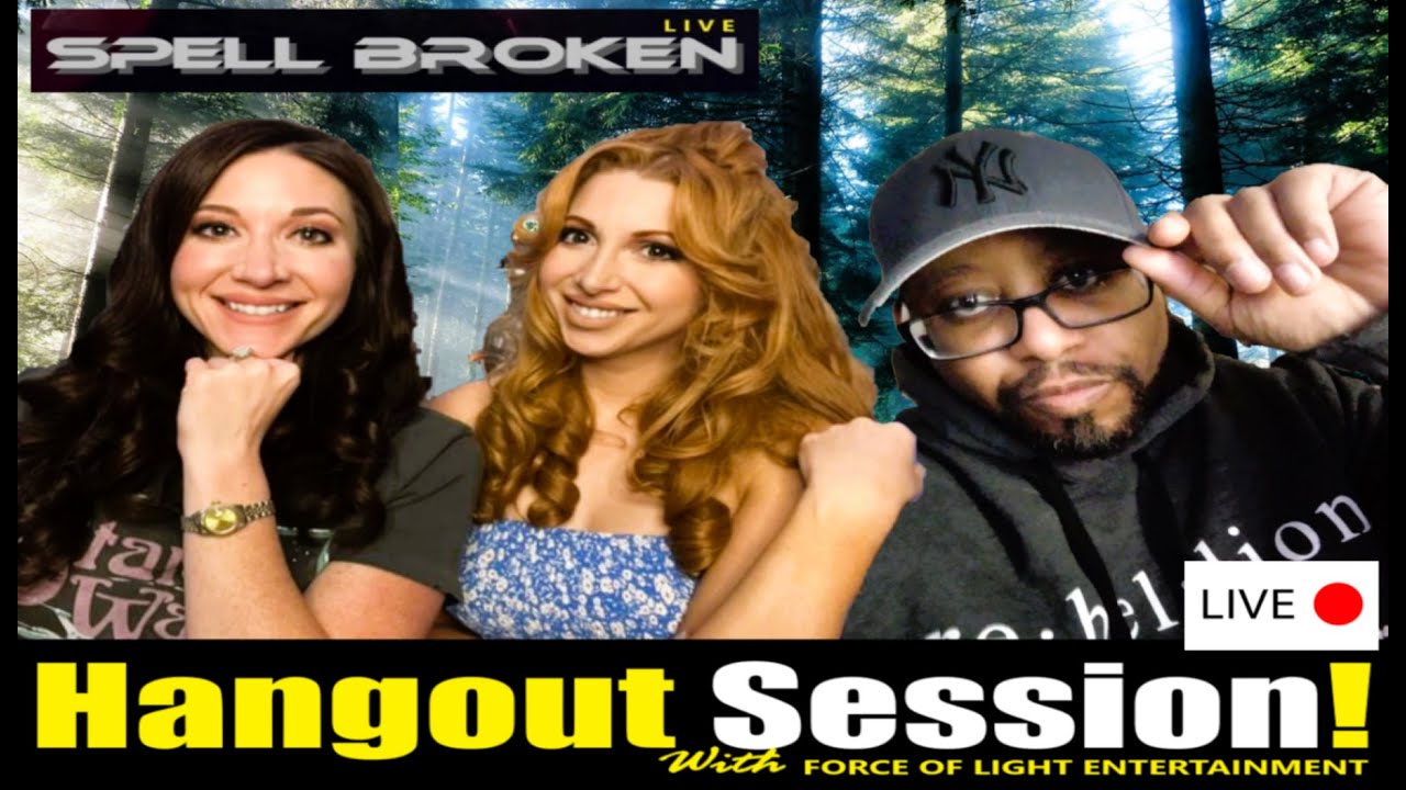 Spell Broken Live Special Hangout Session With: Force Of Light ...