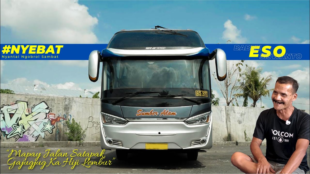 "Jadi Supir Bis Itu Takdir Dengan Tanggung Jawab Yang Berat" | #NYEBAT ...