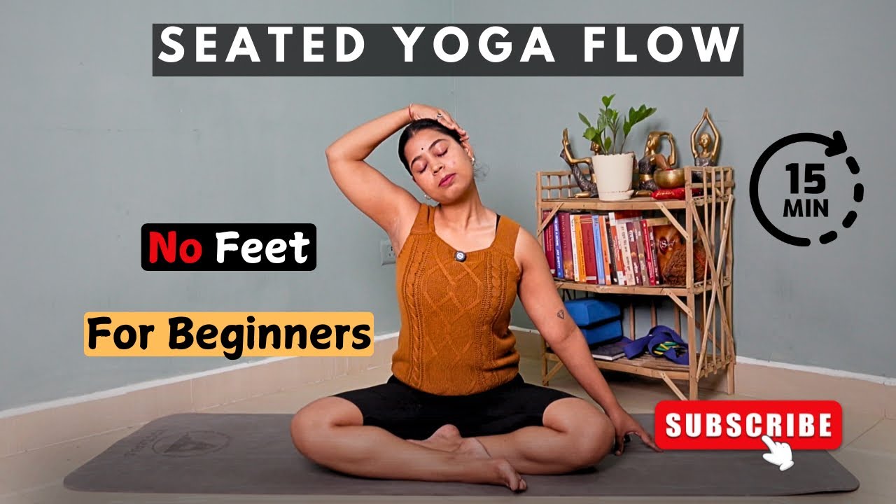 15 Minutes Seated Yoga Flow For Beginners | No Feet | Full Body Stretch ...