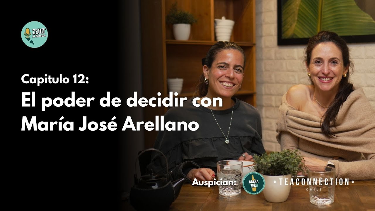 Capitulo 12: El poder de decidir con María José Arellano - YouTube