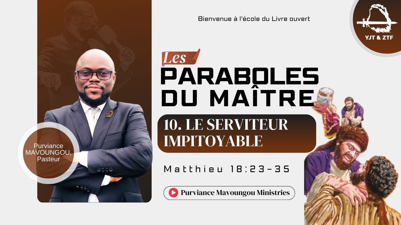 LES PARABOLES DU MAITRE | 10. LE SERVITEUR IMPITOYABLE | Purviance ...