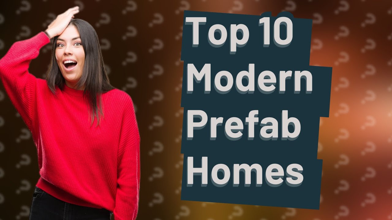 What Are the Top 10 Modern Prefab Modular Homes? - YouTube