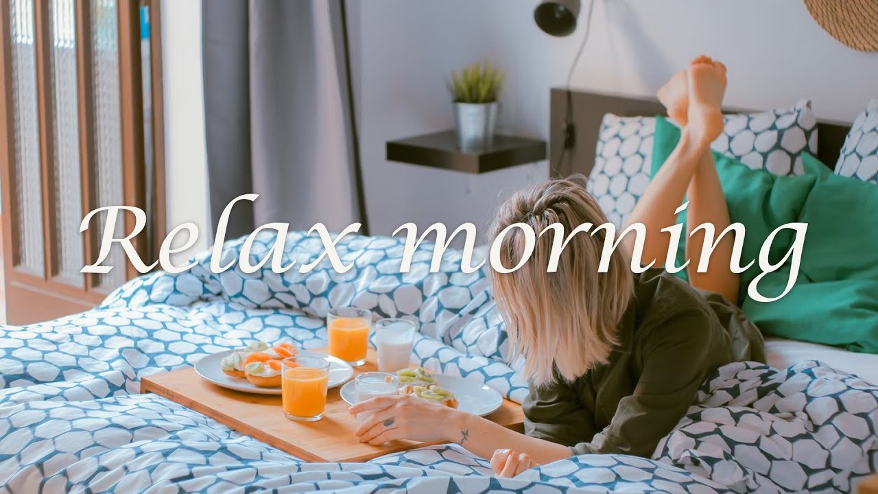 Relaxing Morning - Pleasant music to listen to in the morning II Best ...