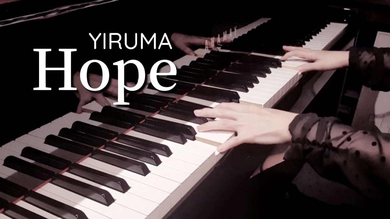 HOPE - YIRUMA (희망 - 이루마) (Piano cover) - YouTube Music